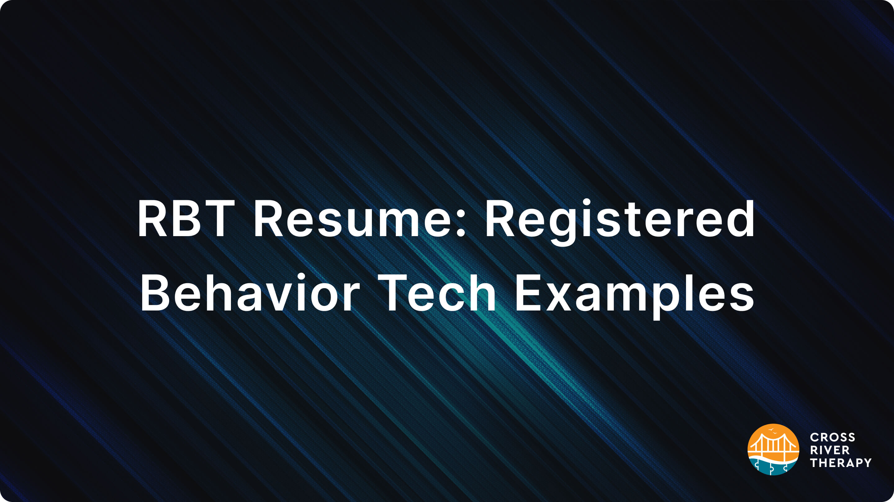 RBT Resume: Registered Behavior Tech Examples